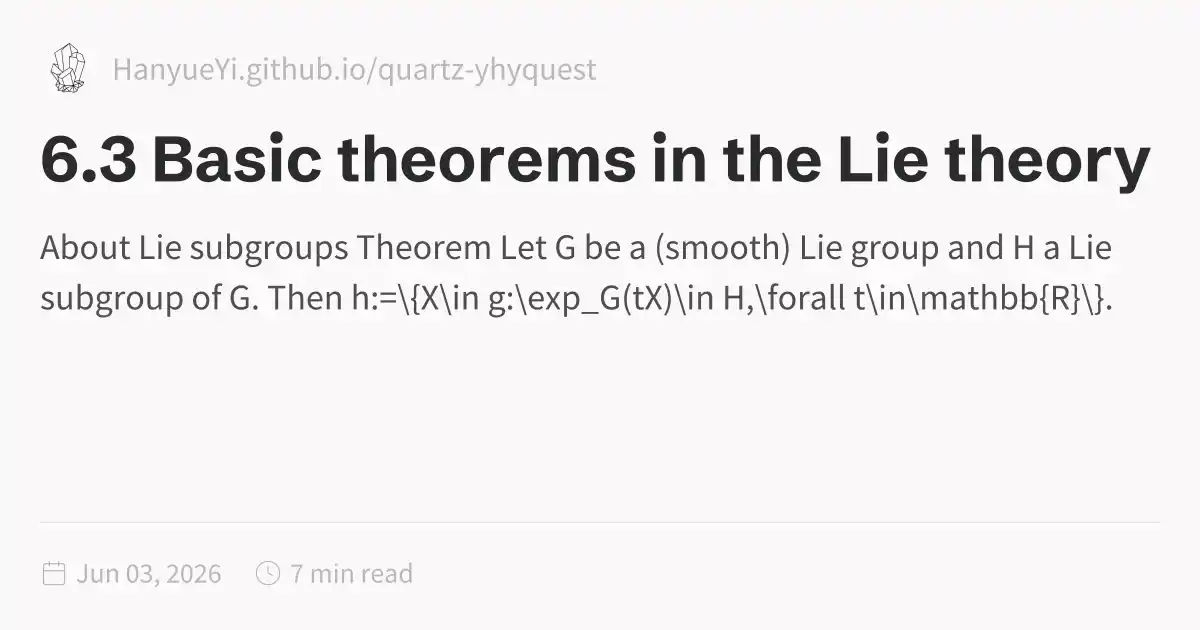 6.3 Basic theorems in the Lie theory